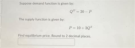 Solved Suppose Demand Function Is Given By Qd 20 Pthe Supply