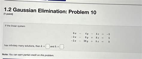 solved 1 2 gaussian elimination problem 10 1 point if the