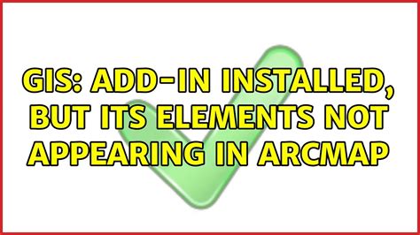 gis add in installed but its elements not appearing in arcmap youtube