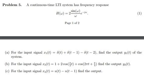 Solved Problem A Continuous Time LTI System Has Frequency Chegg