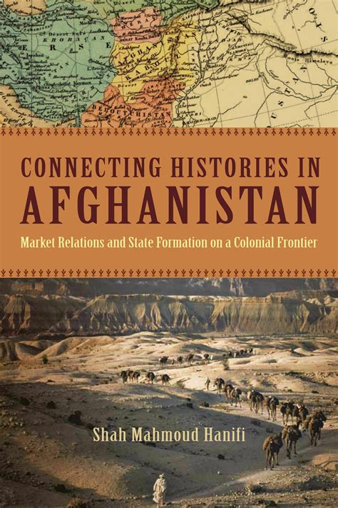 Connecting Histories In Afghanistan Stanford University Press