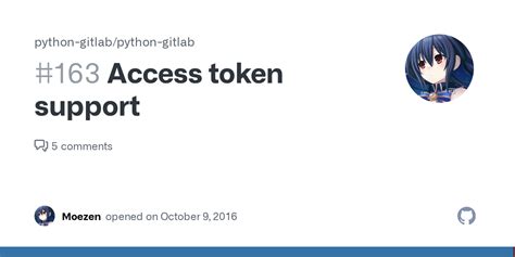 Access Token Support Issue Python Gitlab Python Gitlab Github