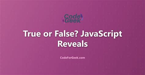 javascript boolean explained key concepts uses and practical examples codeforgeek