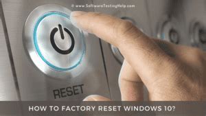 How To Factory Reset Windows On Your PC Top Methods