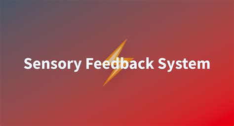 Sensory Feedback System A Hugging Face Space By Ronniet