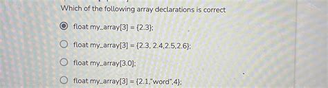 Solved Which Of The Following Array Declarations Is