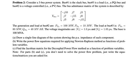 solved problem 2 consider a 3 bus power system bus 1 is