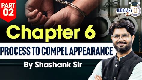 Bnss Complete Lecture Part 02 Of Process To Compel Appearance By Shashank Sir Youtube