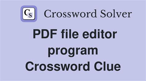 pdf file editor program crossword clue answers crossword solver