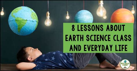8 Lessons About Earth Science Class And Everyday Life Spectacular Science