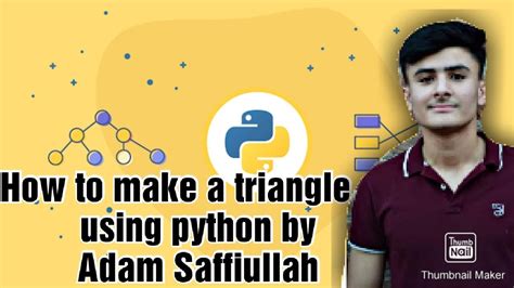 How To Make A Triangle Using Python By Adam Safiullah Youtube