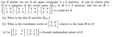 Solved Let S Denote The Set Of All Upper Triangular 2 X 2