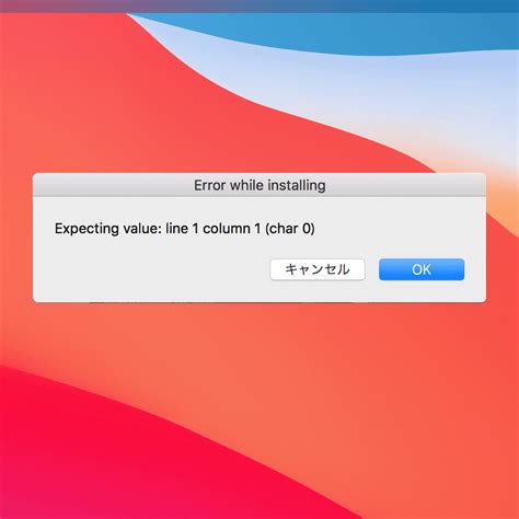 Mac Fehler Error While Installing Expecting Value Line 1 Column 1