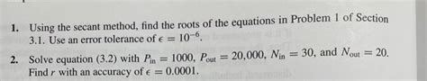 Solved Using The Secant Method Find The Roots Of The Chegg Com