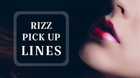 150 Rizz Pick Up Lines For Smooth Flirting In 2025