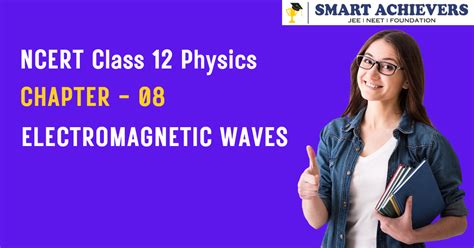 NCERT Physics Book Class Electromagnetic Waves