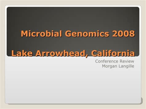 Microbial Genomics 2008 Conference Review Ppt