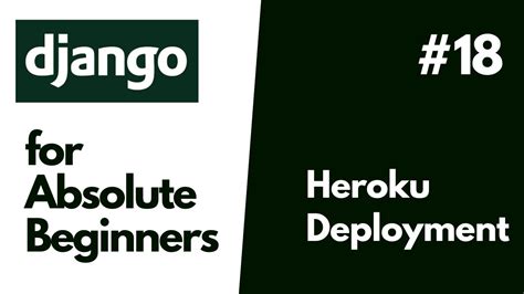 Python Django Basics For Absolute Beginners 18 Deployment To Heroku