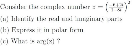 Solved I I Consider The Complex Number Z A Chegg
