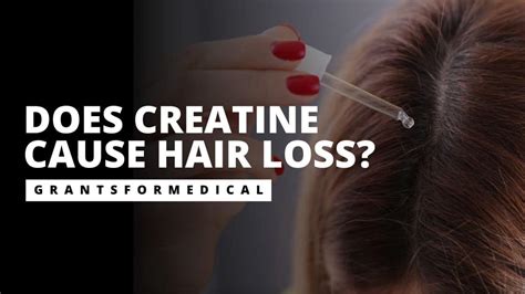 Does Creatine Cause Hair Loss Grants For Medical