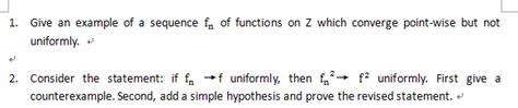 solved 1 give an example of a sequence fn of functions on z