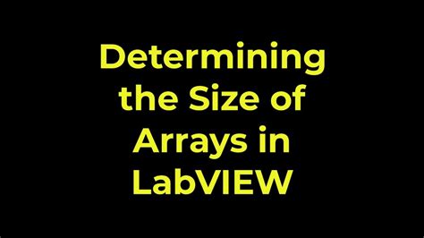 Labview Determining The Size Of Arrays Youtube
