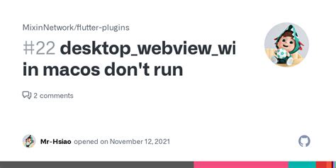 Desktopwebviewwindow In Macos Dont Run · Issue 22 · Mixinnetworkflutter Plugins · Github