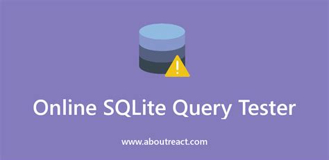 sqlite browser and query tester for local sqlite database about react
