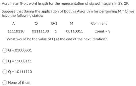 solved assume an 8 bit word length for the representation of