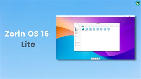 Zorin Os 16 Lite Edition Is Finally Here With Latest Xfce 4 16