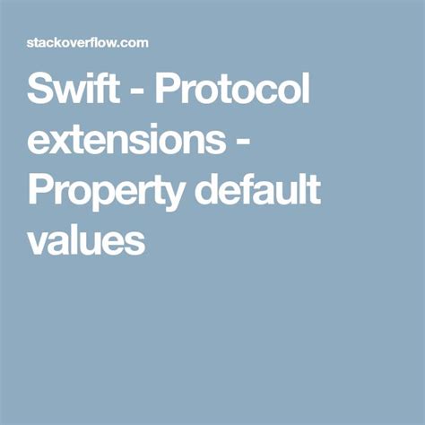 Swift Protocol Extensions Property Default Values Swift Default Extensions