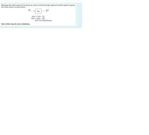 Solved Determine The Output Signal Y T For The Given System Chegg