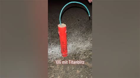 10g Mit Titanblitz Nicht Von Mir ⚠️ Nicht Nach Machen ⚠️böller