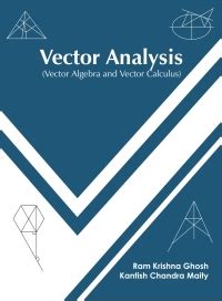 Vector Analysis Vector Algebra And Vector Calculus VitalSource