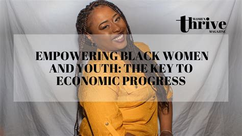 Empowering Black Women And Youth The Key To Economic Progress