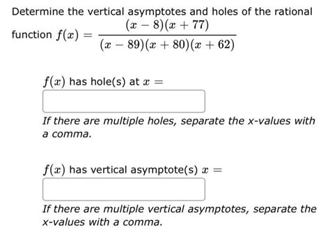 Solved Determine The Vertical Asymptotes And Holes Of The Chegg