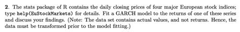 Solved 2 The Stats Package Of R Contains The Daily Closing