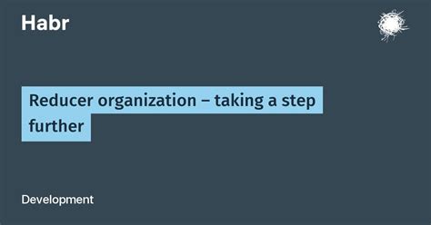 Reducer Organization — Taking A Step Further R Angular