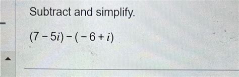 Solved Subtract And Simplify I I Chegg Com