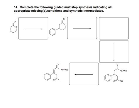solved 14 complete the following guided multistep synthesis