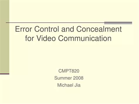 Ppt Error Control And Concealment For Video Communication Powerpoint Presentation Id4072519