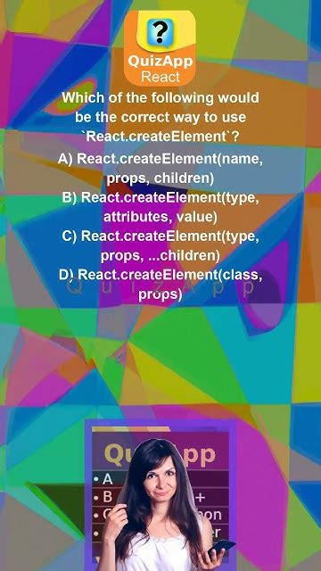 React Which Of The Following Would Be The Correct Way To Use Reactcreateelement Youtube