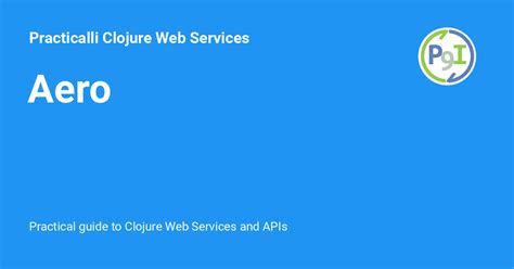 Aero Practicalli Clojure Web Services