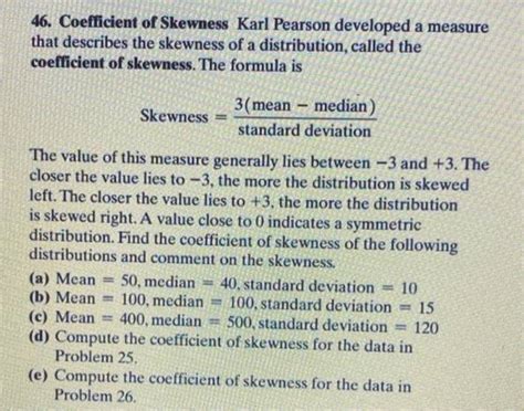 Solved 46 Coefficient Of Skewness Karl Pearson Developed A Measure That 1 Answer