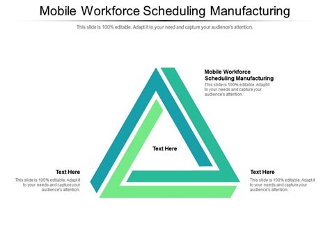 Mobile Workforce Scheduling Manufacturing Ppt Powerpoint Presentation Show Example File Cpb