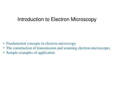 Ppt Introduction To Electron Microscopy Powerpoint Presentation Free Download Id438863