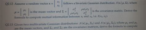 Solved X Assume A Random Vector X Follows A Bivariate Chegg