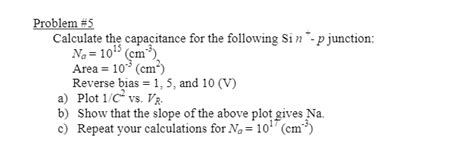 Solved Calculate The Capacitance For The Following Si N P Chegg Com