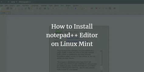 How To Install Notepad Editor On Linux Mint Vitux