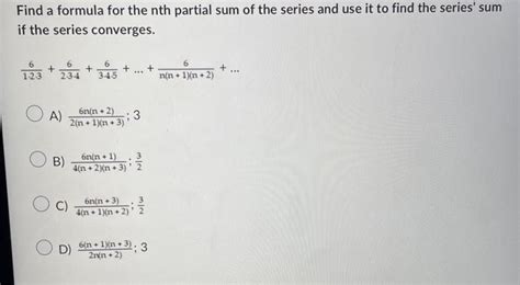 Solved Find A Formula For The Nth Partial Sum Of The Series